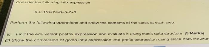 Solved Consider the following infix expression | Chegg.com