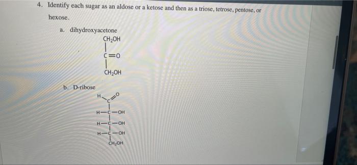 Solved 4. Identify each sugar as an aldose or a ketose and | Chegg.com