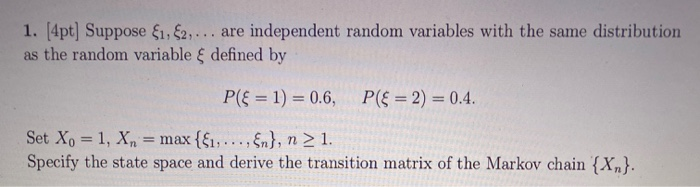 Solved 1. [4pt] Suppose {1, 82,... are independent random | Chegg.com