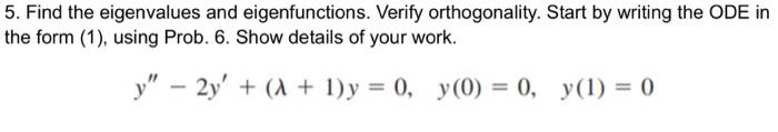 Solved 5. Find the eigenvalues and eigenfunctions. Verify | Chegg.com