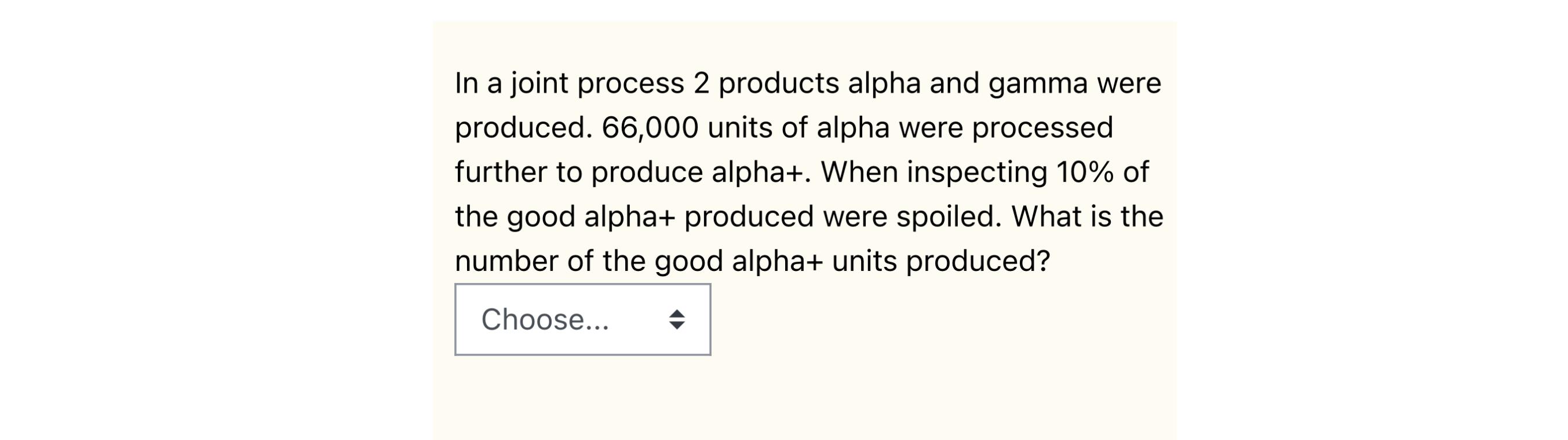 Solved In a joint process 2 ﻿products alpha and gamma were | Chegg.com
