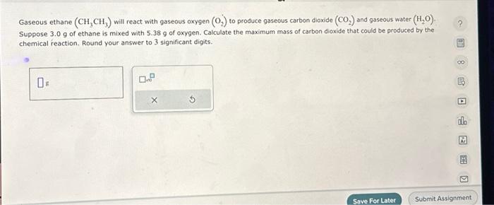 Solved Gaseous ethane (CH3CH3) will react with gaseous | Chegg.com