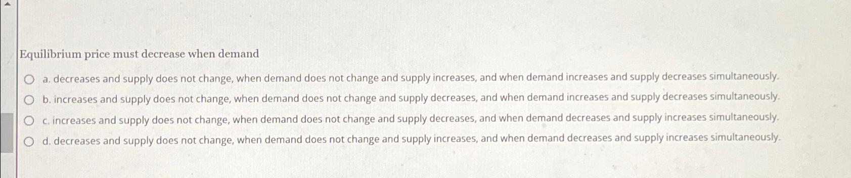 Solved Equilibrium price must decrease when demanda, | Chegg.com