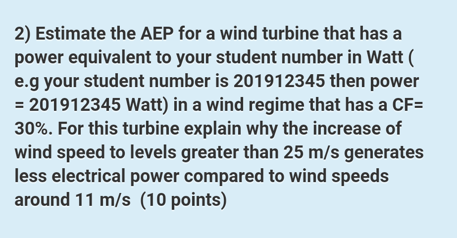 Solved 2) Estimate the AEP for a wind turbine that has a | Chegg.com