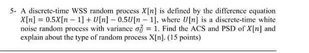 Solved 5- A discrete-time WSS random process X[n] is defined | Chegg.com