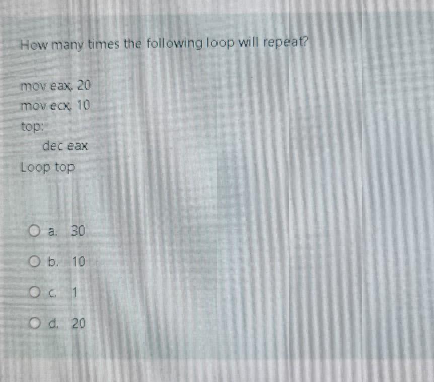 Solved How many times the following loop will repeat? mov | Chegg.com