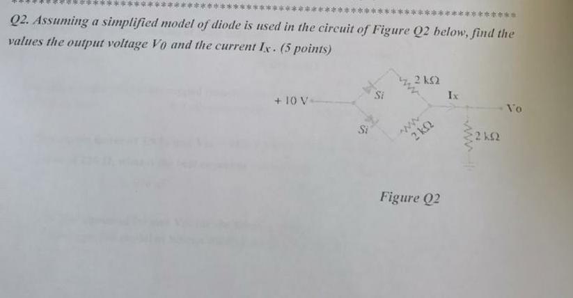 Solved Q2. Assuming a simplified model of diode is used in | Chegg.com