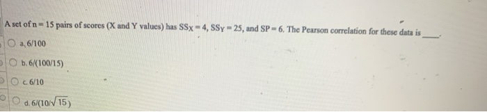 Solved A set of n = 15 pairs of scores (X and Y values) has | Chegg.com