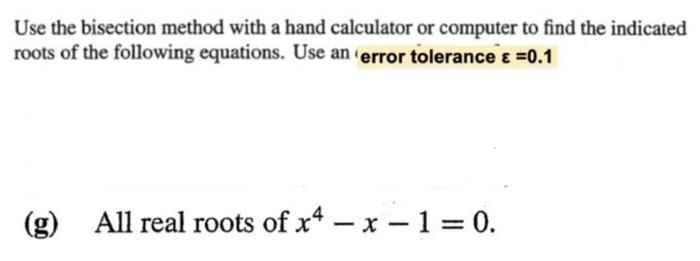 Solved Use the bisection method with a hand calculator or | Chegg.com