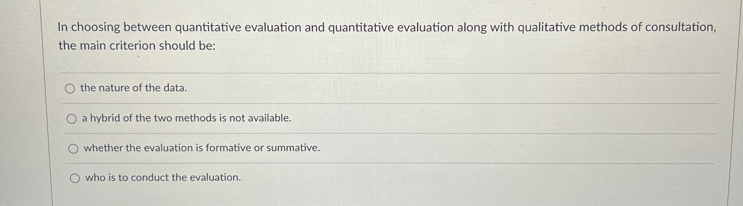 Solved In choosing between quantitative evaluation and | Chegg.com