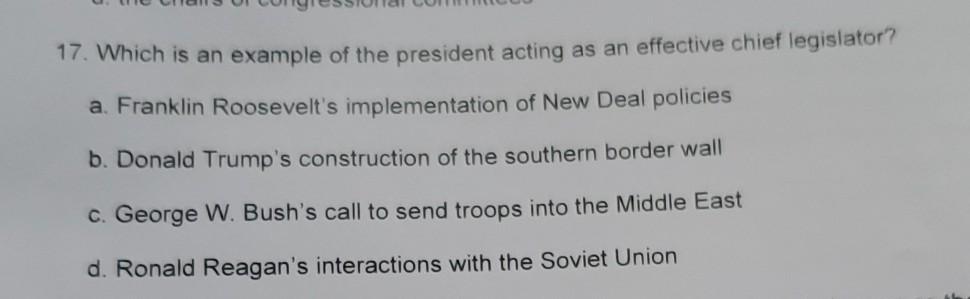 Solved 17. Which is an example of the president acting as an | Chegg.com