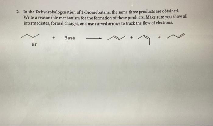 Solved 1. In the Dehydration of 2-Butanol reaction, the | Chegg.com