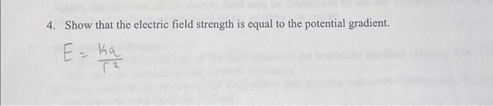 Solved 4. Show that the electric field strength is equal to | Chegg.com