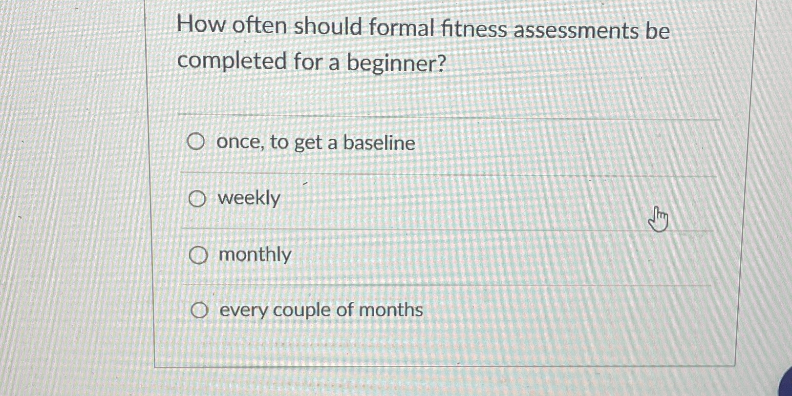 Solved How often should formal fitness assessments be | Chegg.com