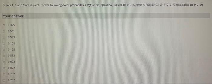 Solved Events A,B and C are disjoint. For the following | Chegg.com