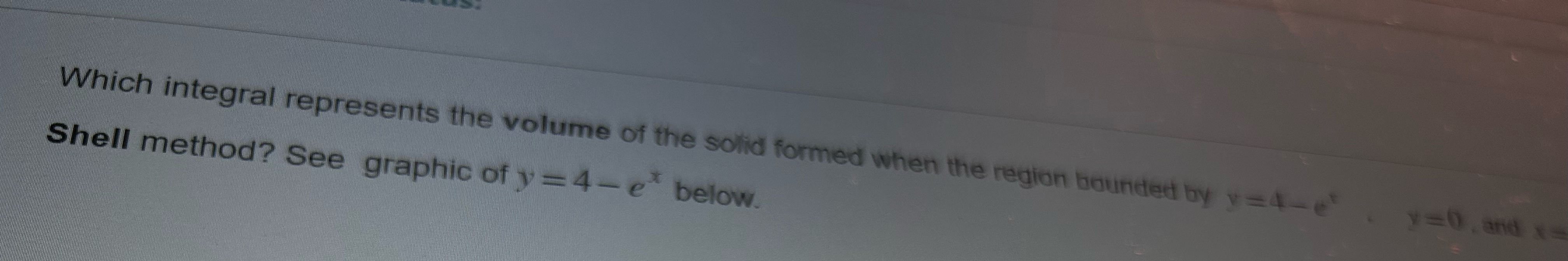 Solved Which integral represents the volume of the solid | Chegg.com
