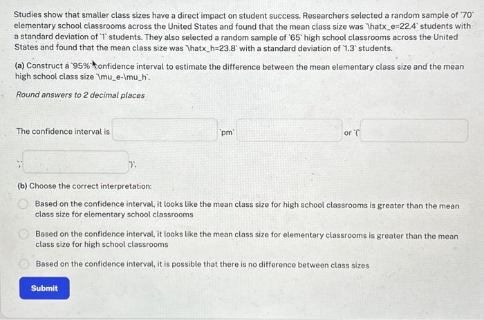 Solved Studies show that smaller class sizes have a direct | Chegg.com