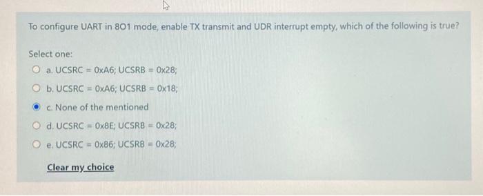 Solved To configure UART in 801 mode, enable TX transmit and | Chegg.com