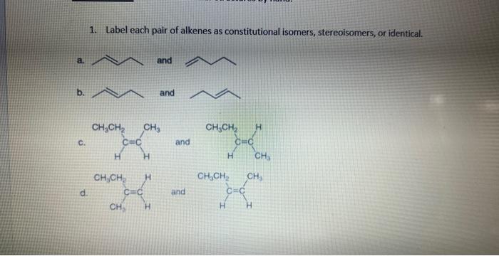 Solved 1. Label each pair of alkenes as constitutional | Chegg.com