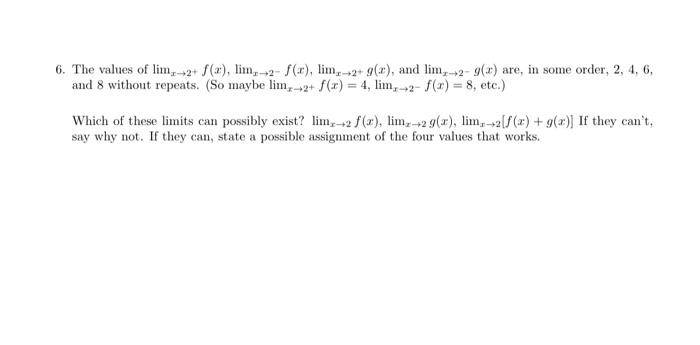 Solved 6. The values of limx→2+f(x),limx→2−f(x),limx→2+g(x), | Chegg.com