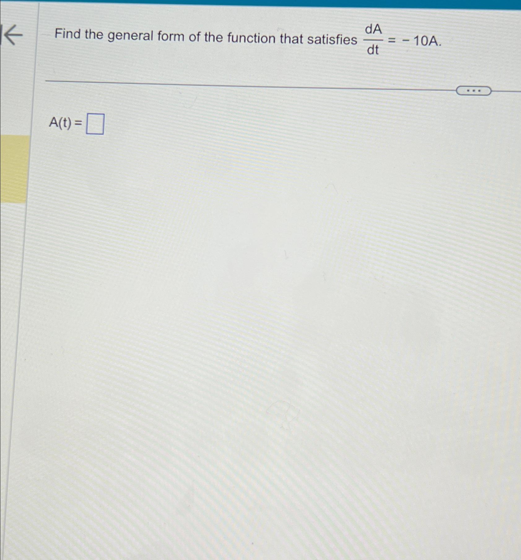 Solved Find the general form of the function that satisfies | Chegg.com