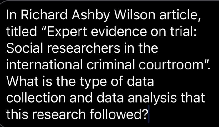 Solved In Richard Ashby Wilson article, titled "Expert | Chegg.com