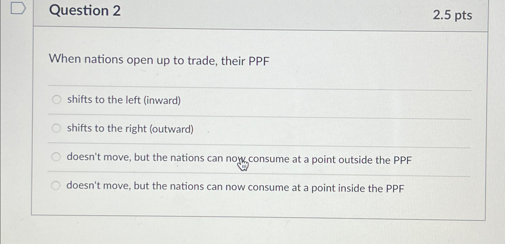 Solved Question 22.5ptsWhen nations open up to trade, their | Chegg.com