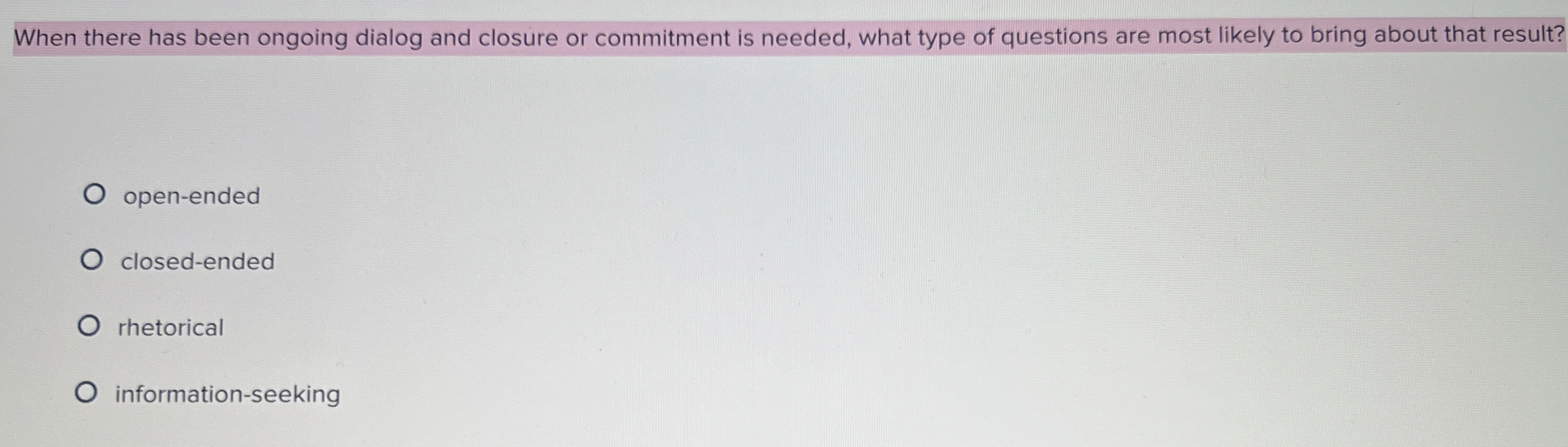 Solved When there has been ongoing dialog and closure or | Chegg.com
