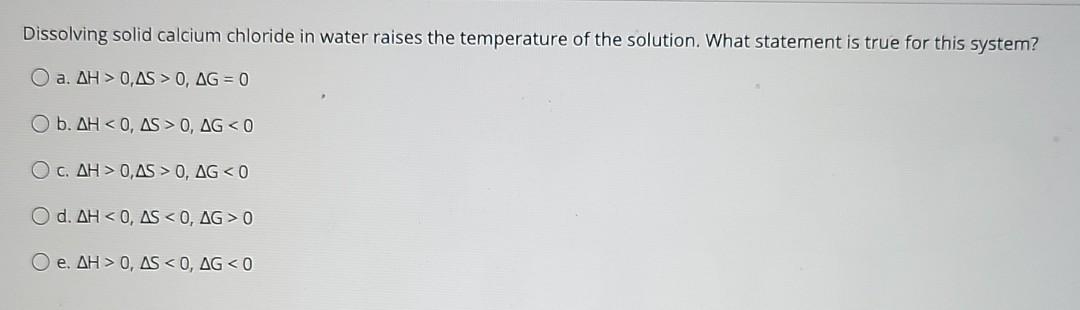 Solved Dissolving solid calcium chloride in water raises the | Chegg.com