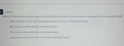 Solved 3 ﻿pointsWhich of the following describes the | Chegg.com