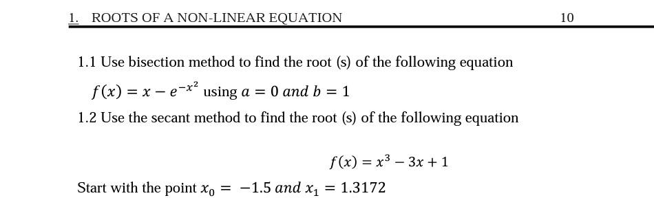 Solved 1.1 Use bisection method to find the root (s) of the | Chegg.com