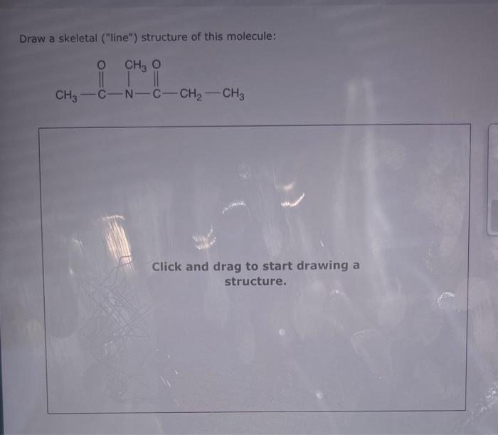 Solved Draw a skeletal ("line") structure of this molecule: | Chegg.com