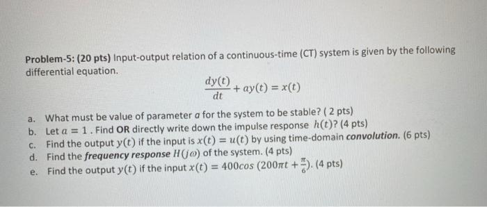 Solved Problem-5: (20 pts) Input-output relation of a | Chegg.com