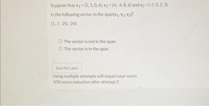 Solved Suppose that v1=(5,1,0,6),v2=(4,−4,8,6) and | Chegg.com