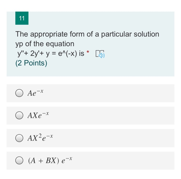 Solved 11 The appropriate form of a particular solution yp | Chegg.com