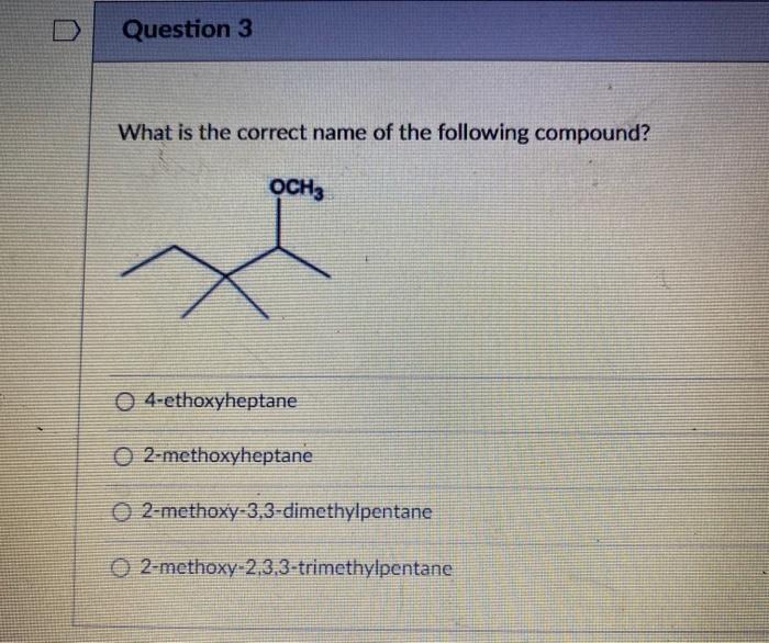 Solved Question 3 What is the correct name of the following | Chegg.com