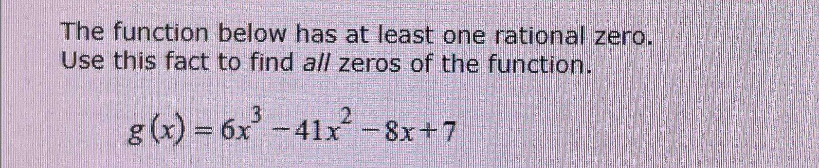 Solved The function below has at least one rational zero. | Chegg.com