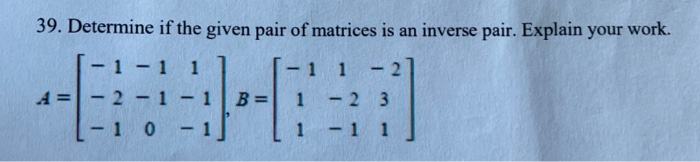 Solved 39. Determine if the given pair of matrices is an | Chegg.com