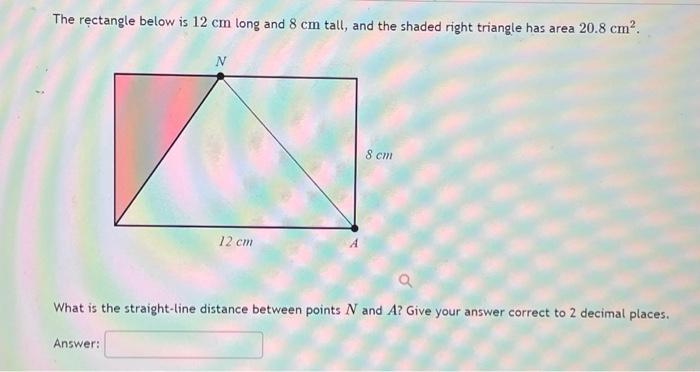 Solved The rectangle below is 12 cm long and 8 cm tall, and | Chegg.com