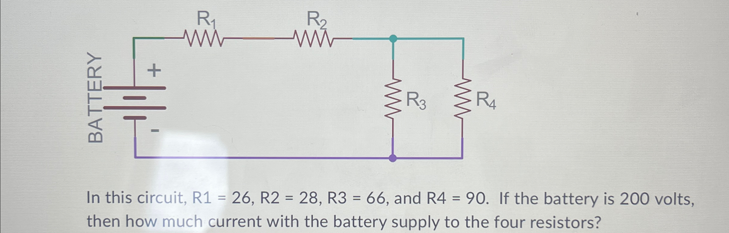 Solved In this circuit, R1=26,R2=28,R3=66, ﻿and R4=90. ﻿If | Chegg.com