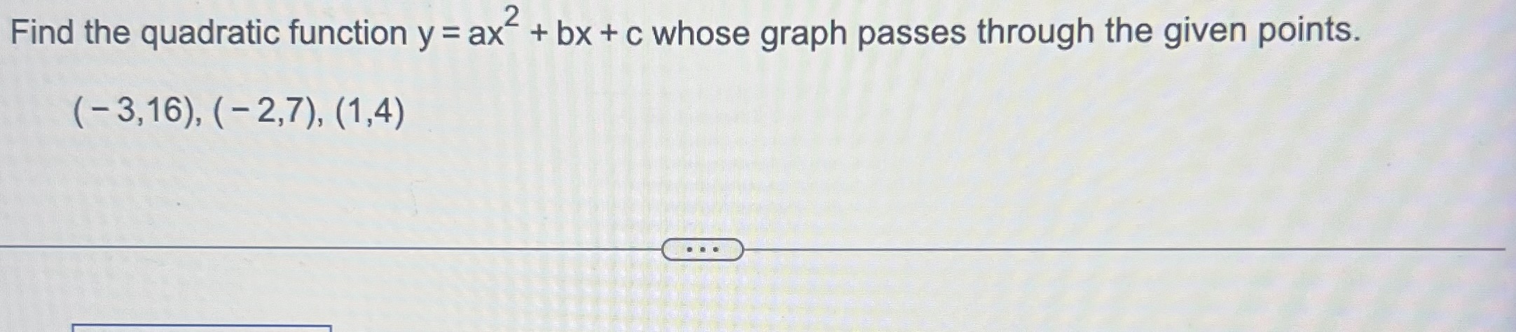 Solved Find The Quadratic Function Y Ax2 Bx C whose Graph