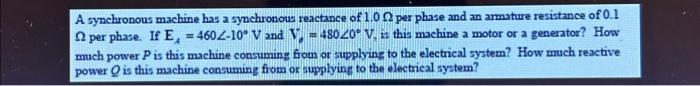 Solved A synchronous machine has a synchronous reactance of | Chegg.com