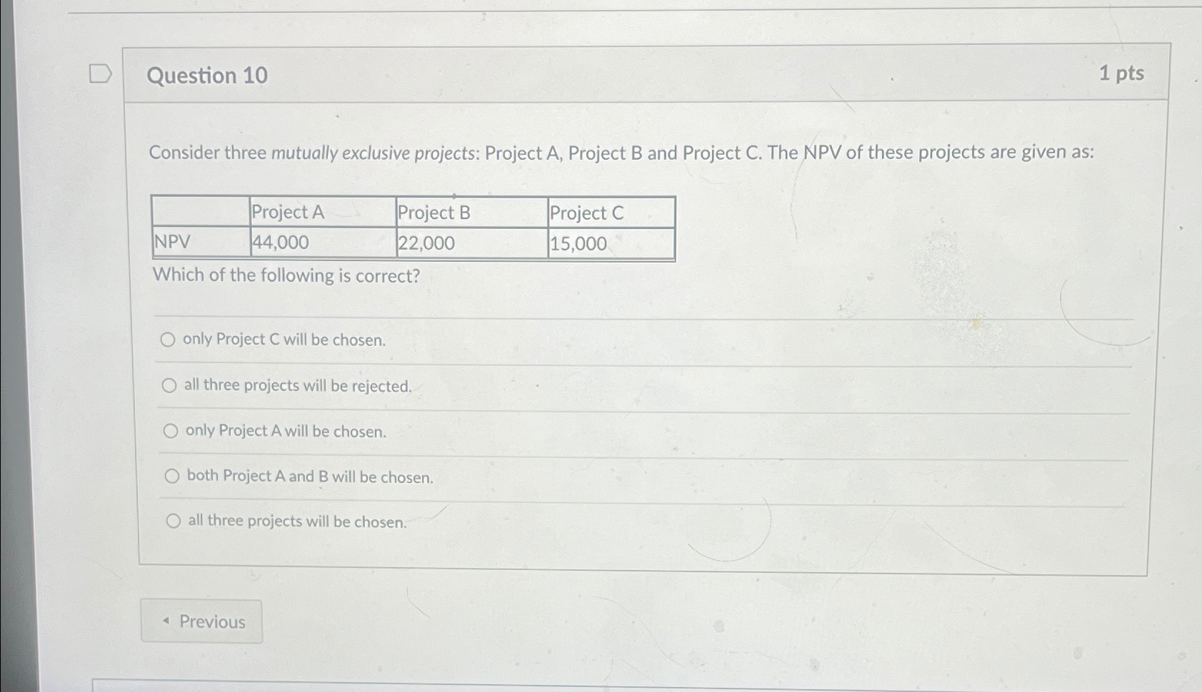 Solved Question 101ptsConsider three mutually exclusive | Chegg.com