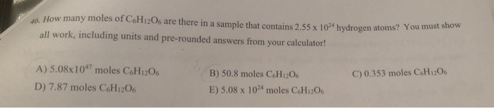 Solved 16. How many moles of C6H12O6 are there in a sample | Chegg.com