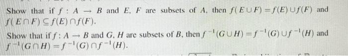 Solved Show that if f:A→B and E.F are subsets of A, then | Chegg.com