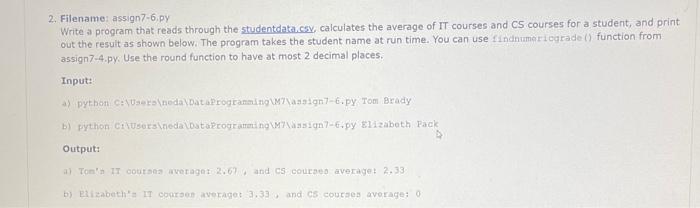 Write the program as if you had the files. I just | Chegg.com