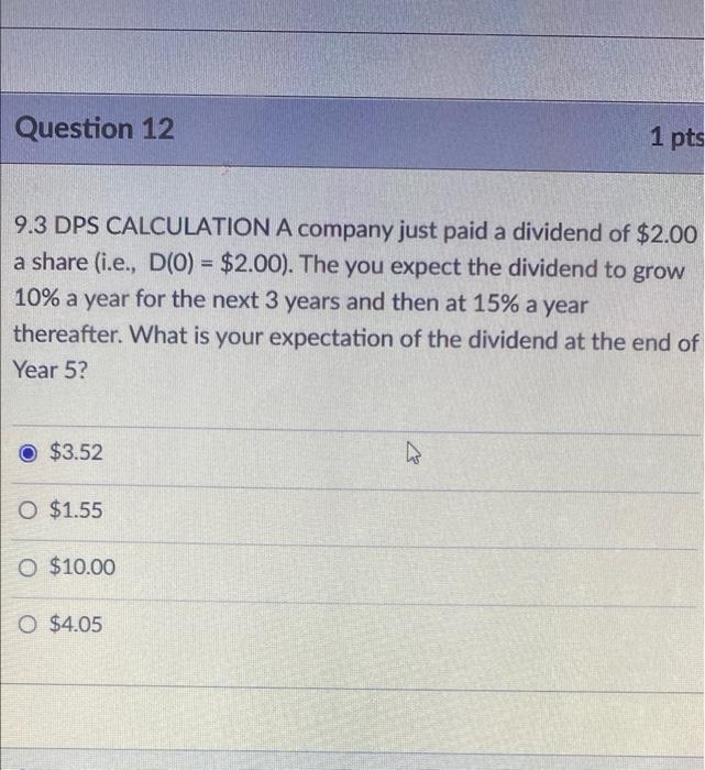Solved Question 12 1 pts 9.3 DPS CALCULATION A company just | Chegg.com