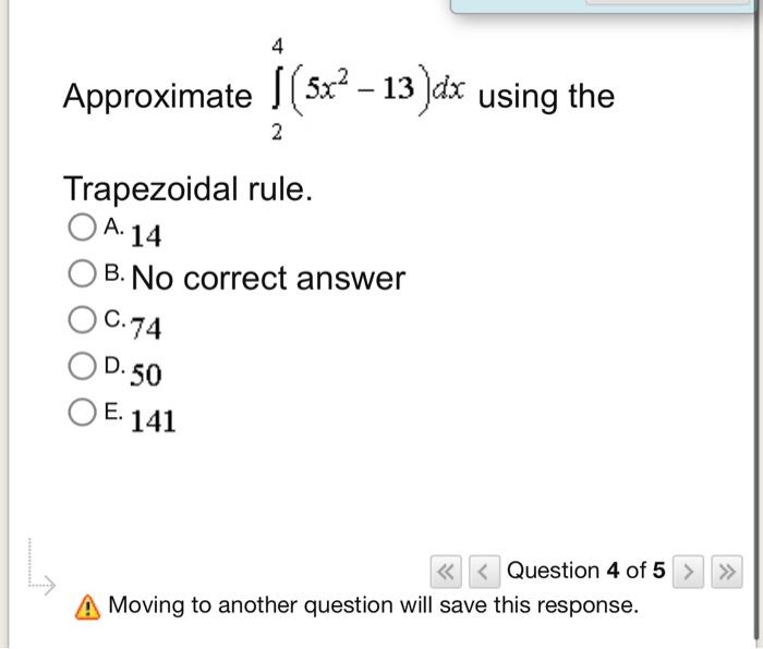 Solved Approximate ∫24(5x2−13)dx using the Trapezoidal rule. | Chegg.com