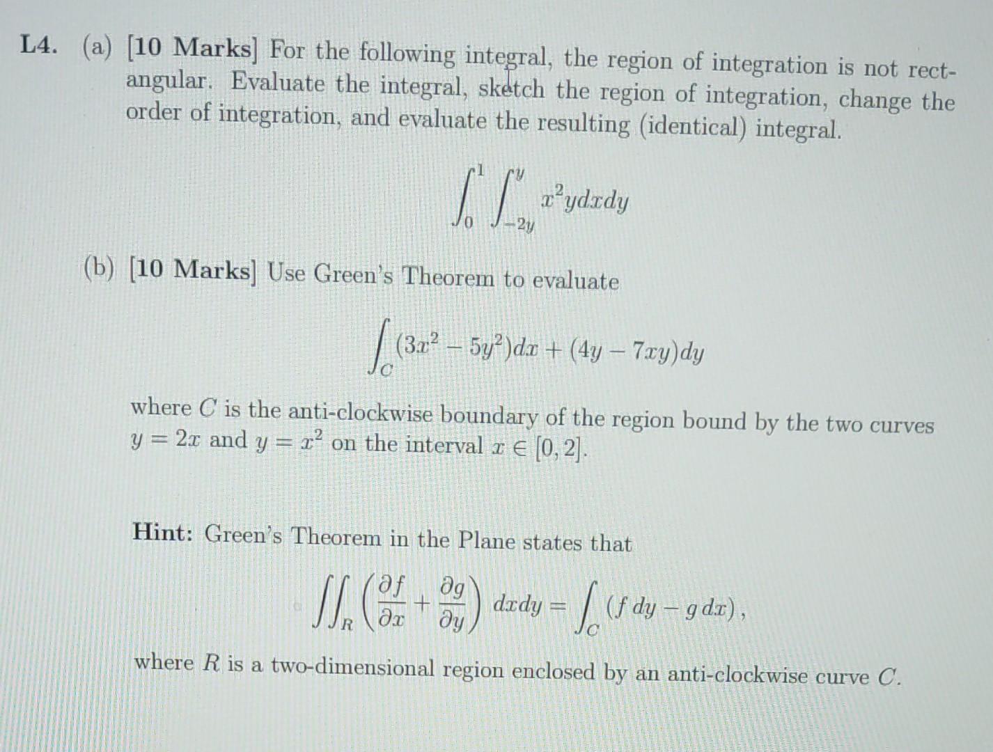 Solved (a) [10 Marks] For the following integral, the region | Chegg.com
