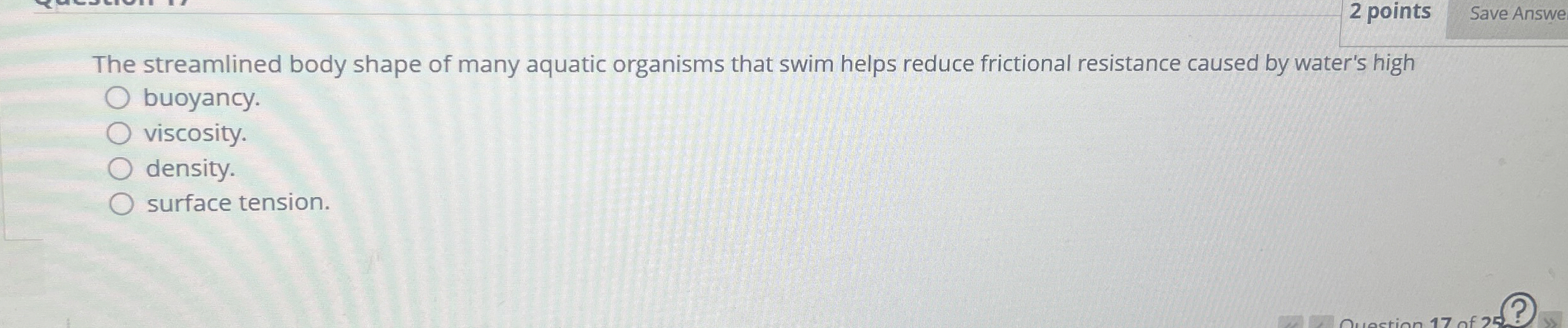 Solved 2 ﻿pointsSave AnsweThe streamlined body shape of many | Chegg.com